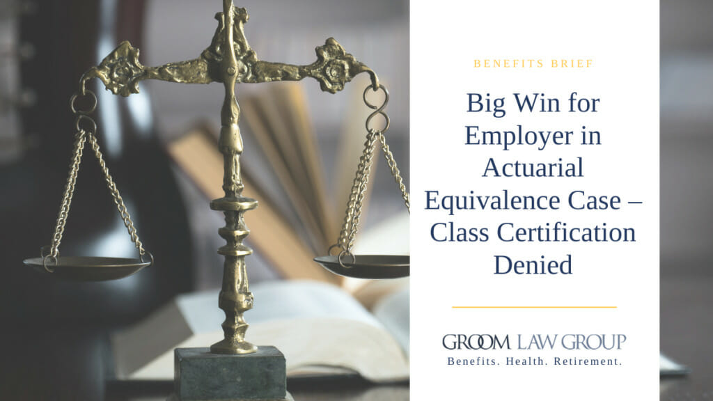Big Win for Employer in Actuarial Equivalence Case – Class ...