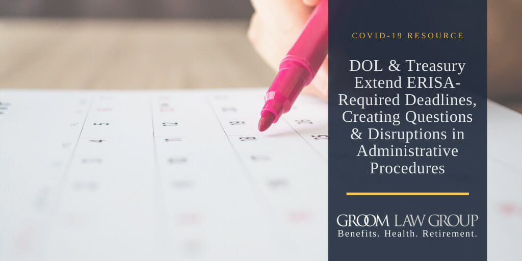 DOL & Treasury Extend ERISA-Required Deadlines, Creating Questions ...