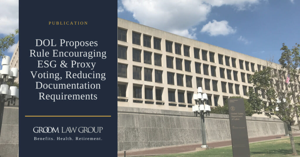 DOL Proposes Rule Encouraging ESG & Proxy Voting, Reducing ...