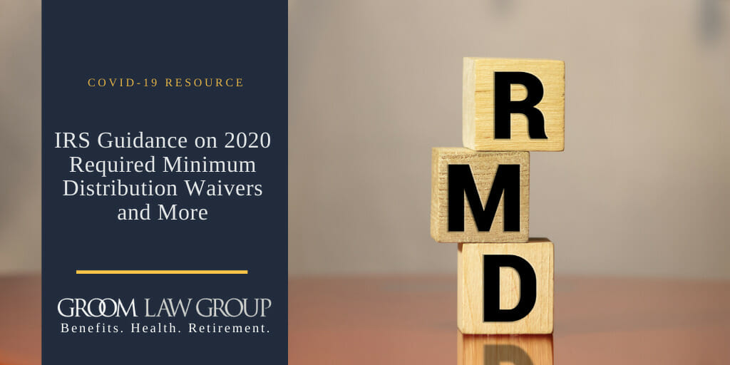 IRS Guidance on 2020 Required Minimum Distribution Waivers and More ...