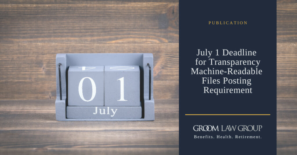 July 1 Deadline for Transparency Machine-Readable Files Posting ...