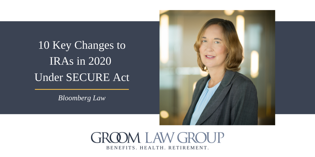 Bloomberg Law Insight: 10 Key Changes to IRAs in 2020 Under SECURE Act ...