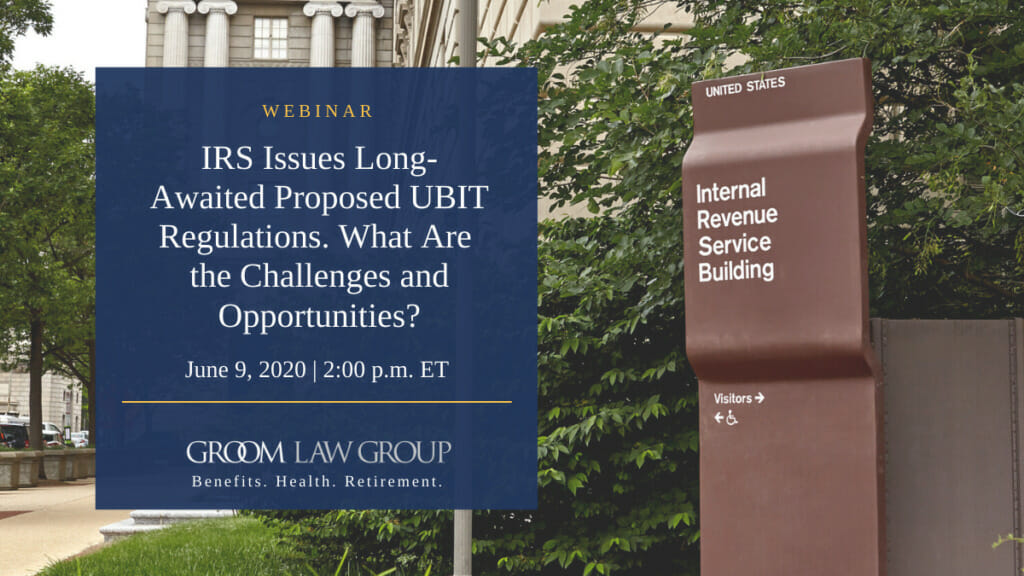 Webinar: IRS Issues Long-Awaited Proposed UBIT Regulations. What Are ...