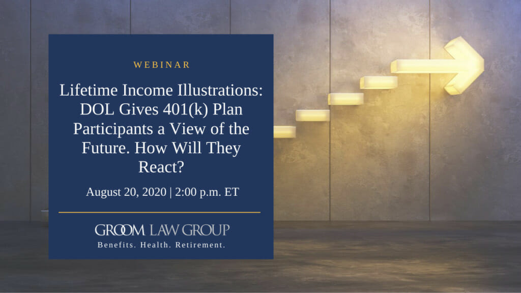 Webinar: Lifetime Income Illustrations - DOL Gives 401(k) Plan ...