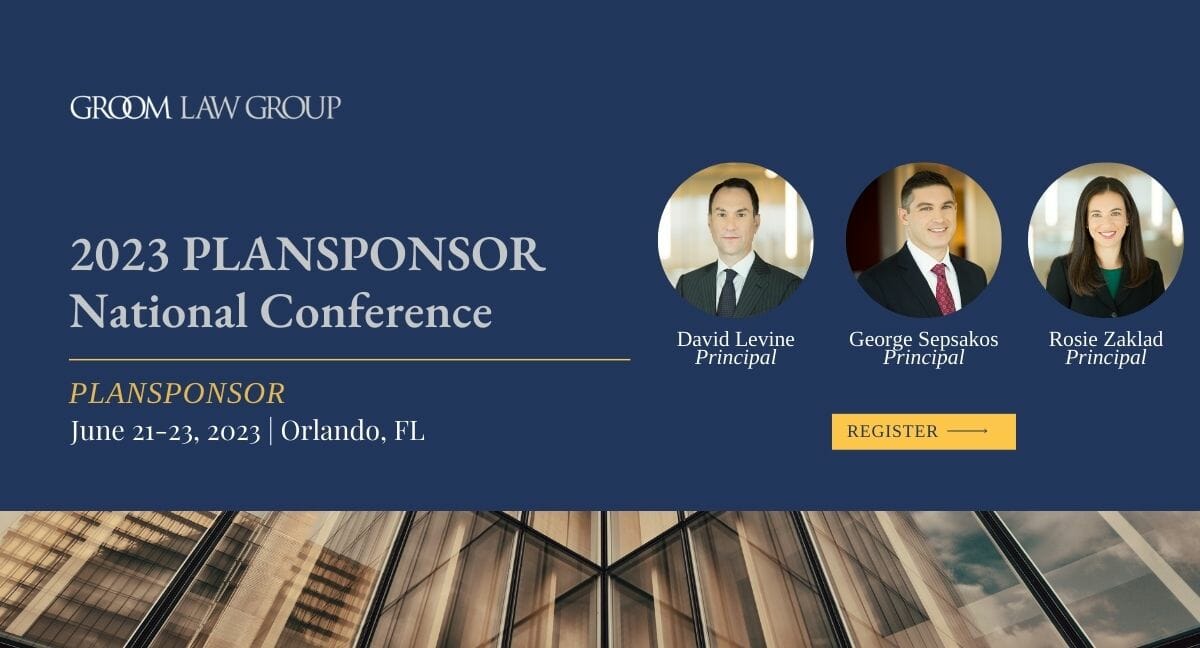 PLANSPONSOR National Conference 2023 | Groom Law Group