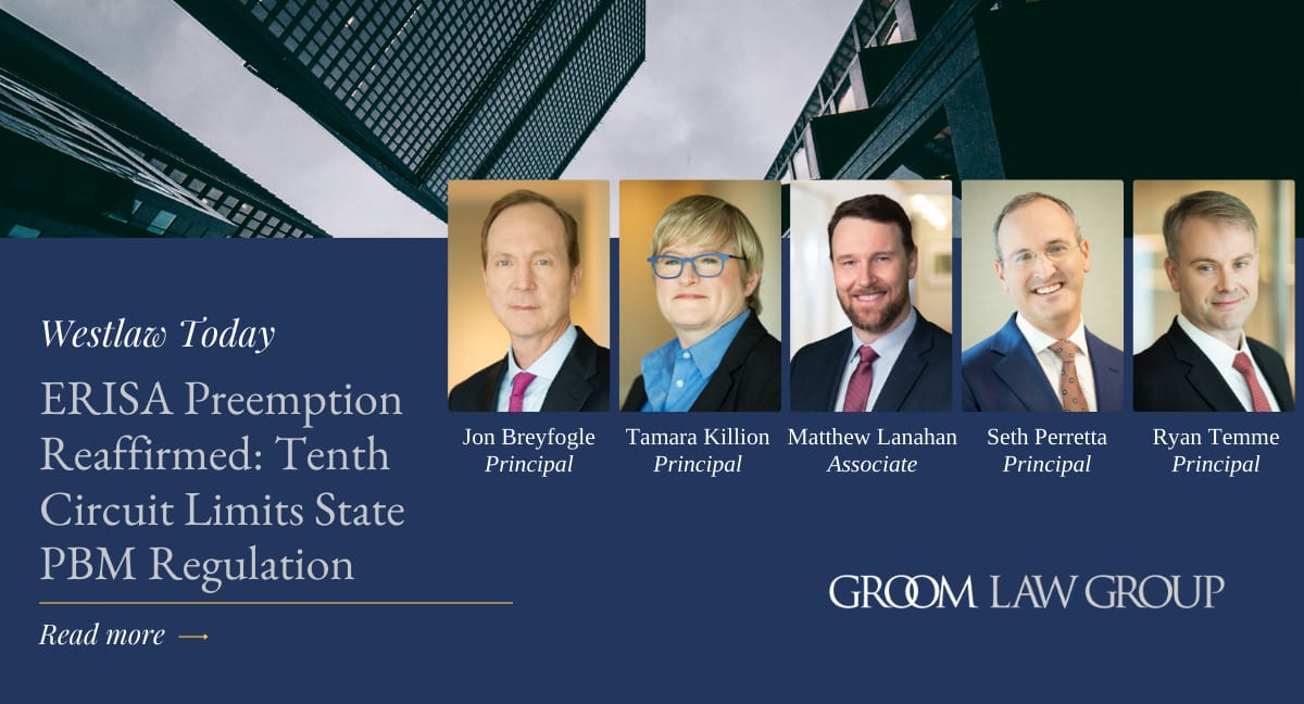 ERISA Preemption Reaffirmed: Tenth Circuit Limits State PBM Regulation ...