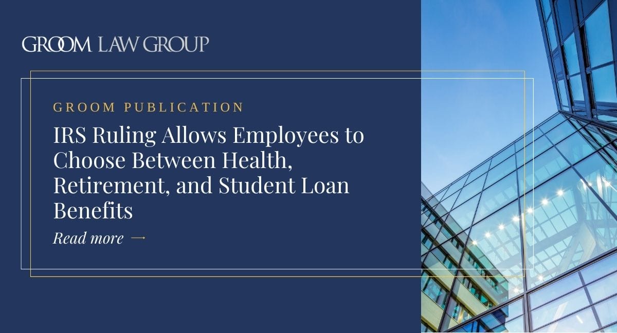 IRS Ruling Allows Employees to Choose Between Health, Retirement, and ...