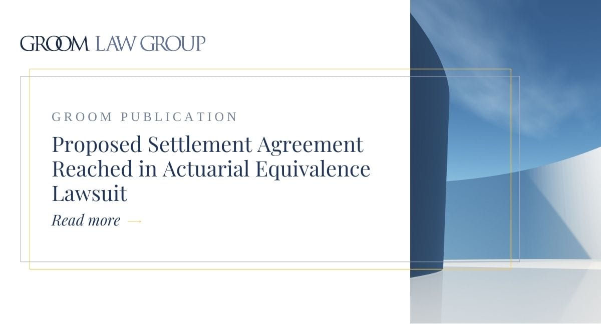 Proposed Settlement Agreement Reached in Actuarial Equivalence Lawsuit ...