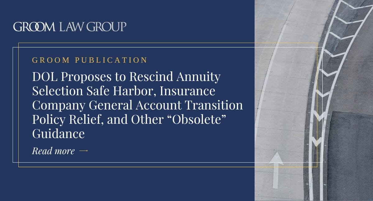 DOL Proposes to Rescind Annuity Selection Safe Harbor, Insurance ...